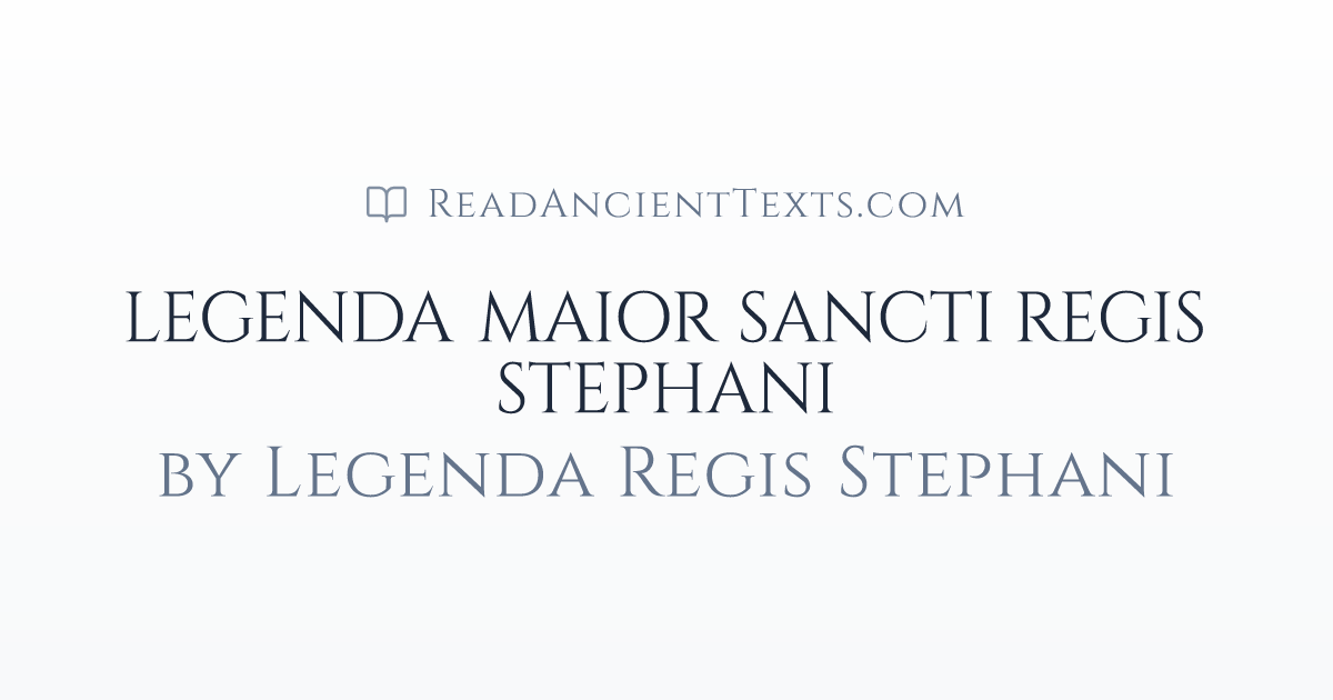 LEGENDA MAIOR SANCTI REGIS STEPHANI by Legenda Regis Stephani ...