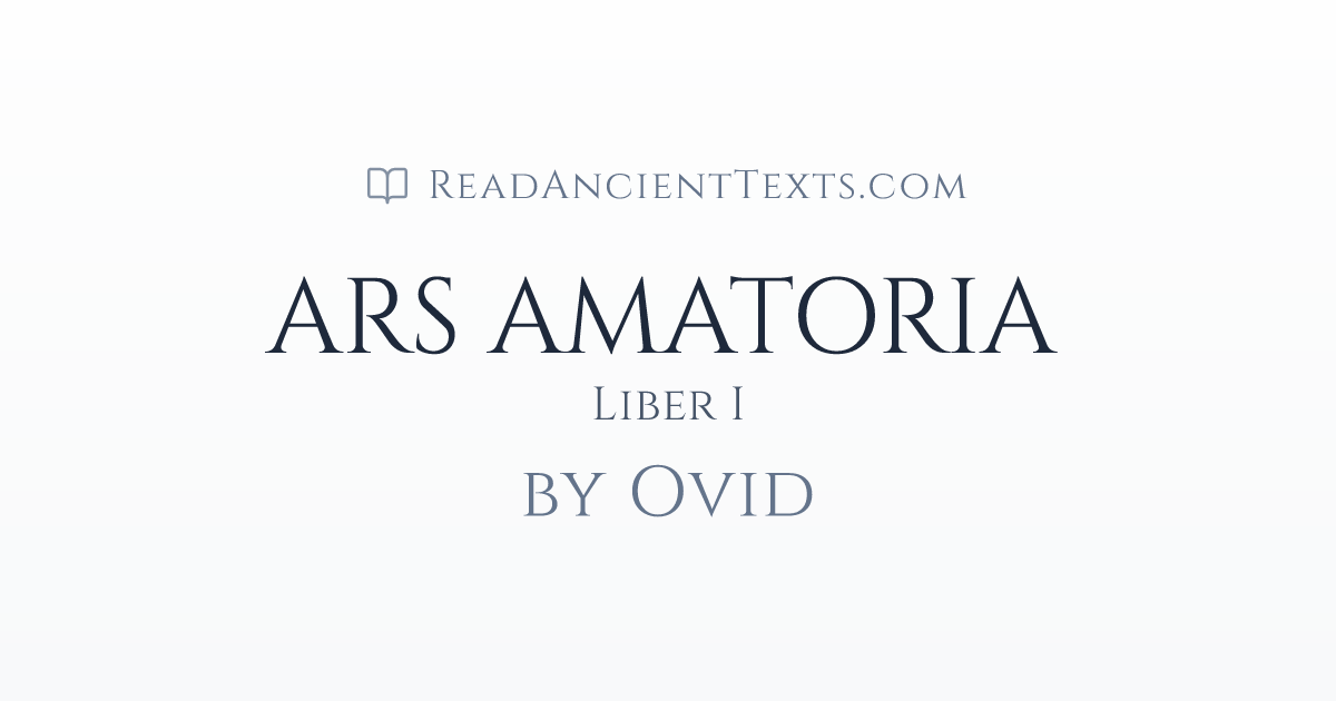 ARS AMATORIA: Liber I by Ovid | ReadAncientTexts.com