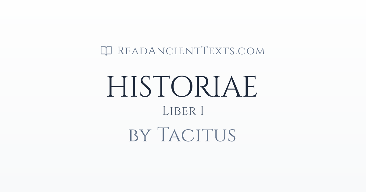 HISTORIAE: Liber I by Tacitus | ReadAncientTexts.com