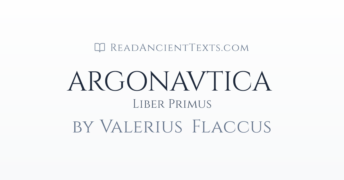 ARGONAVTICA: Liber Primus by Valerius Flaccus | ReadAncientTexts.com